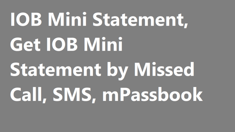 IOB Mini Statement Get IOB Mini Statement By Missed Call SMS MPassbook iob-mini-statement-get-iob-mini-statement-by-missed-call-sms-mpassbook