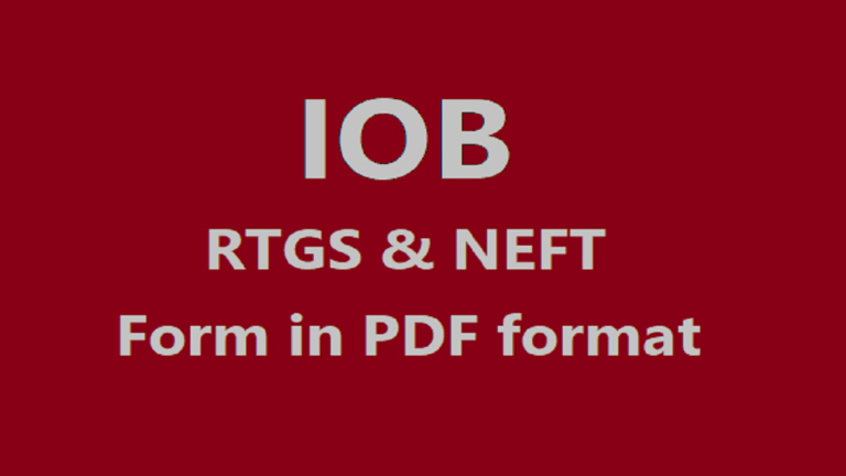 IOB RTGS & NEFT Form, Indian Overseas Bank RTGS/NEFT Form PDF 2025 Download